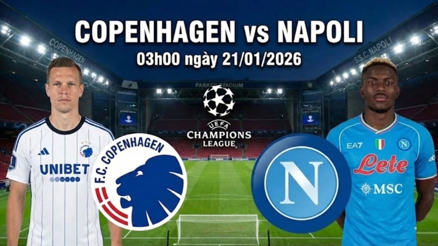 Nhận định Copenhagen vs Napoli, 03h00 ngày 21/01: Thắng để hy vọng